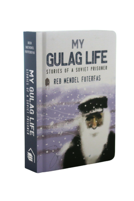 My Gulag Life - Reb Mendel Futerfas-store.kehotonline.com